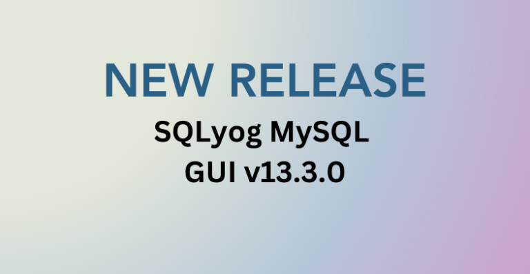 New Release Sqlyog 13 3 0 Webyog